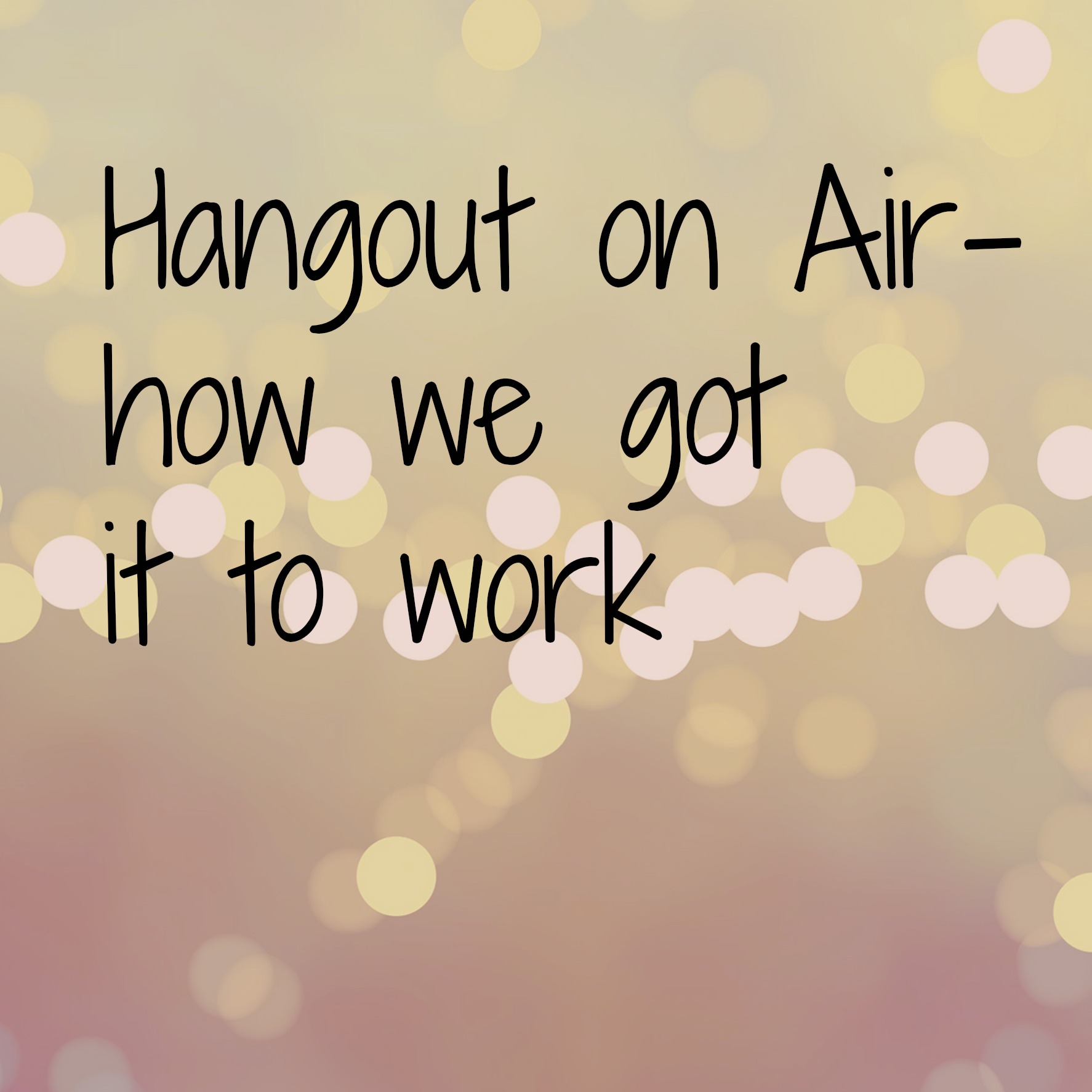 Cheat sheet for Google Hangouts on Air | MarketingU